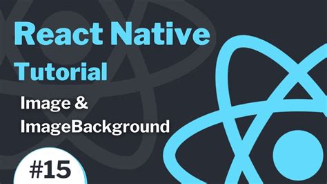 React Native Tutorial Image ImageBackground YouTube