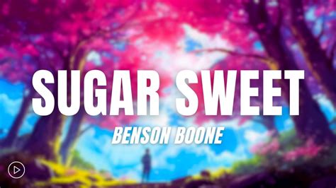 Benson Boone Sugar Sweet Lyrics Youtube