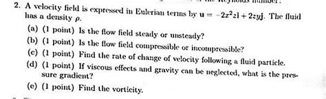Solved 2 A Velocity Field Is Expressed In Eulerian Terms By