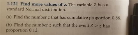 Solved Find More Values Of Z The Variable Z Has A Chegg Com