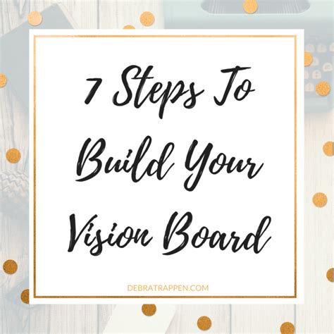 Steps To Creating Your Vision Board Debra Trappen