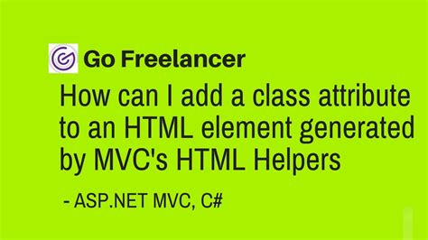 How Can I Add A Class Attribute To An Html Element Generated By Mvcs Html Helpers Youtube