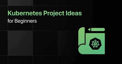 10 Best Kubernetes Project Ideas For Beginners With Source Code