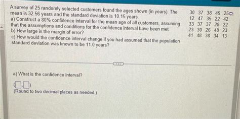 Solved A Survey Of 25 Randomly Selected Customers Found The