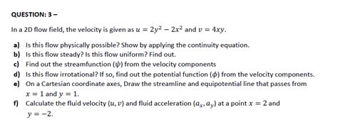 Solved QUESTION In A D Flow Field The Velocity Is Chegg Com