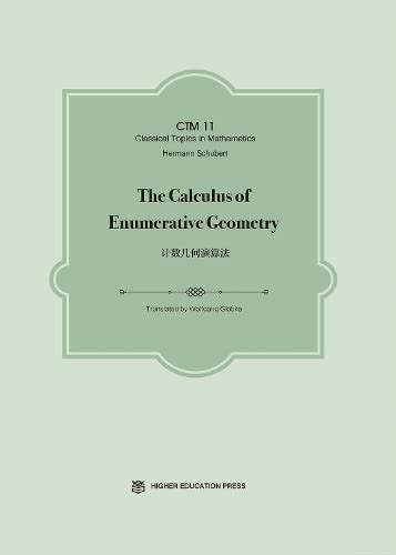 The Calculus Of Enumerative Geometry Classical Topics In Mathematics 11