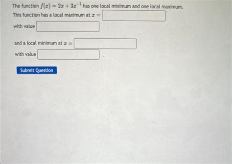 Solved The Function Fx2x3x−1 Has One Local Minimum And