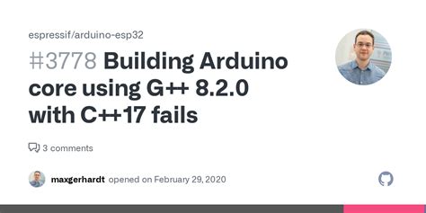 Building Arduino Core Using G 8 2 0 With C 17 Fails Issue 3778