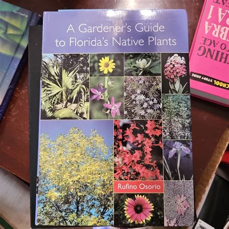 A Gardeners Guide To Floridas Native Plants By Rufino Osorio