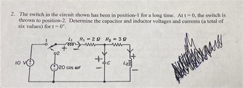 Solved The Switch In The Circuit Shown Has Been In Chegg Com
