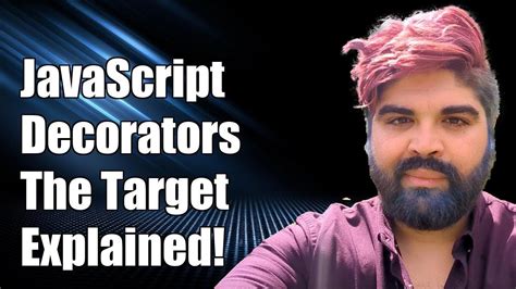 Understanding The `target` In Javascript Decorators A Comprehensive