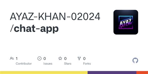 Github Ayaz Khan 02024chat App