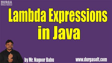 Lambda Expressions In Java By Mr Nagoor Babu Sir On 15 11 2018