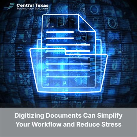 Digitizing Documents Can Simplify Your Workflow And Reduce Stress