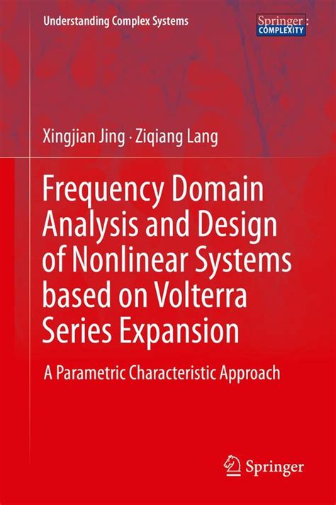 Understanding Complex Systems Frequency Domain Analysis And Design Of Nonlinear
