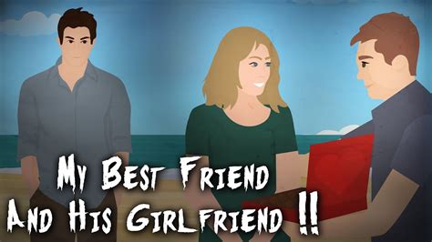 My Best Friend And His Girlfriend Animated Story Youtube