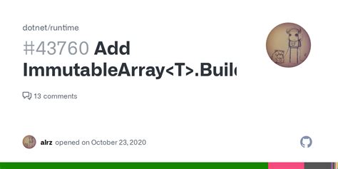 Add Immutablearray Builderasspan · Issue 43760 · Dotnetruntime · Github