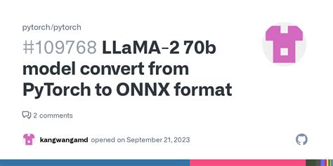 llama 2 70b model convert from pytorch to onnx format · issue 109768