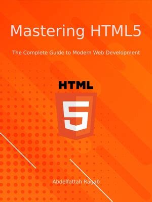 Mastering HTML The Complete Guide To Modern Web Development PDF EPUB
