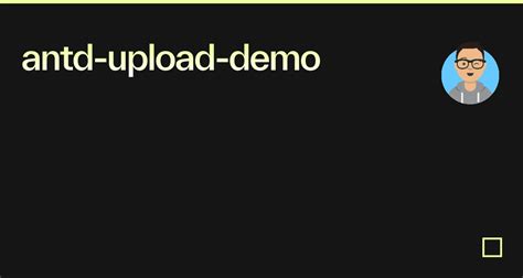 Antd Upload Demo Codesandbox