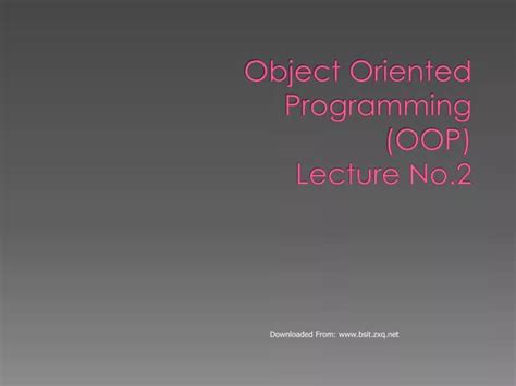 Ppt Object Oriented Programming Oop Lecture No2 Powerpoint
