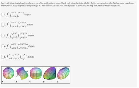 Each Triple Integral Calculates The Volume Of One Of The Solids Pictured Below Match Each