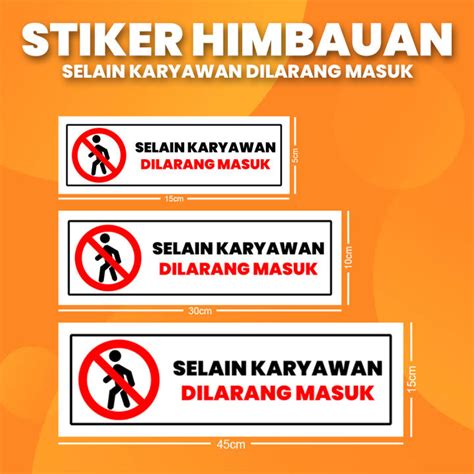 Stiker K3 Selain Karyawan Dilarang Masuk Sticker Hse Employees Only