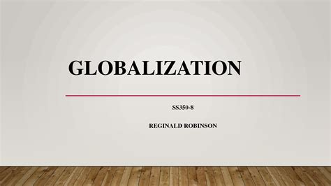 Solution Ss3508 Globalization And Technological Advancements