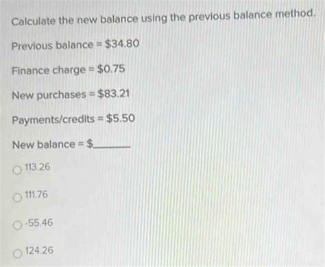 Solved Calculate The New Balance Using The Previous Balance Method