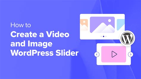 How To Create A Video And Image Wordpress Slider The Easy Way