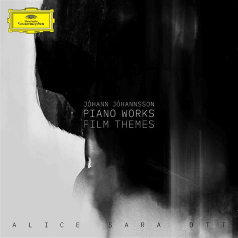 Out Now Alice Sara Ott Jóhann Jóhannsson Piano Works Alice Sara