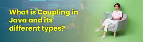 Coupling In Java And Its Different Types Codelines Apna Coding School