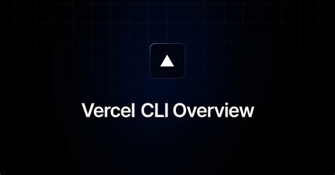 Vercel Cli Overview