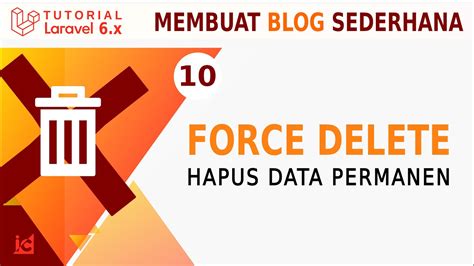 Laravel 6 Part 17 Hapus Data Permanen Blog Sederhana Youtube