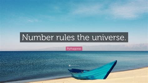 Pythagoras Quote Number Rules The Universe