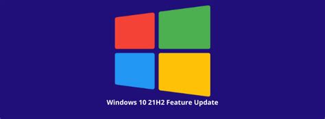 Windows 10 21H2 Whats New In The Latest Windows 10 Version