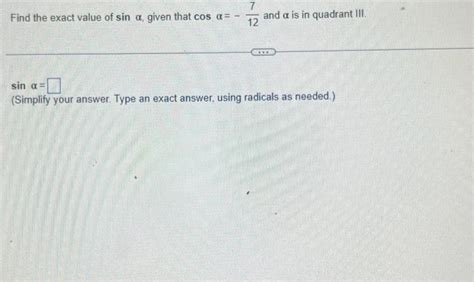 Solved Find the exact value of sinα given that cosα 127 Chegg com