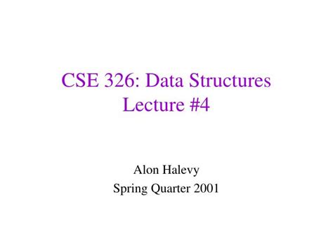 ppt cse 326 data structures lecture 4 powerpoint presentation free