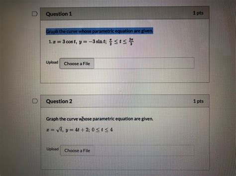 solved question 1 1 pts graph the curve whose parametric