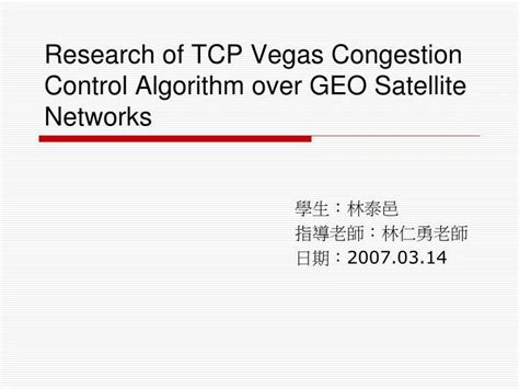 Ppt Research Of Tcp Vegas Congestion Control Algorithm Over Geo