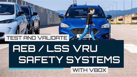 Test And Validate Aeb Lss Vru Safety Systems With Vbox Youtube