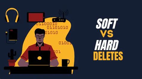 Soft Delete Vs Hard Delete Become A Better Programmer