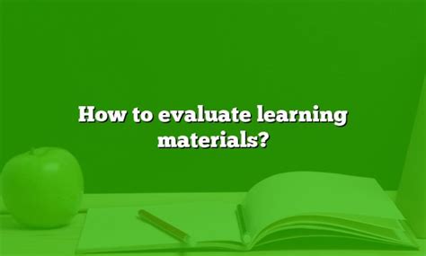 How To Evaluate Learning Materials
