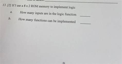 Solved 13 2 If I Use A 8 X 2 Rom Memory To Implement