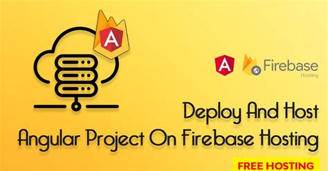 Deploy And Host Angular Project On Firebase Free Hosting