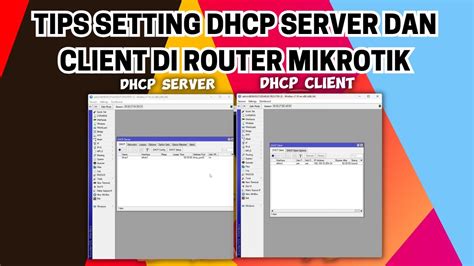Cara Setting DHCP Server Dan Client Di Mikrotik YouTube