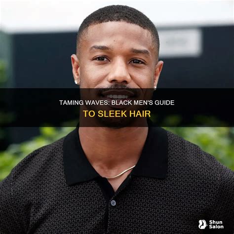 Taming Waves Black Mens Guide To Sleek Hair Shunsalon