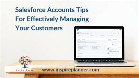 Salesforce Accounts Tips For Effectively Managing Your Customers