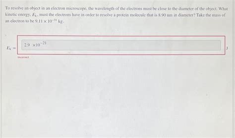 solved to resolve an object in an electron microscope the