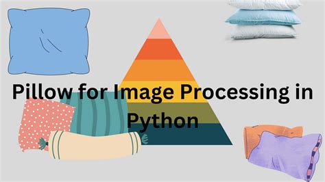 Master Image Processing In Python Pillow Library Level Up Coding